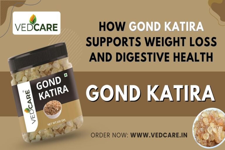 How Gond Katira Supports Weight Loss and Digestive Health